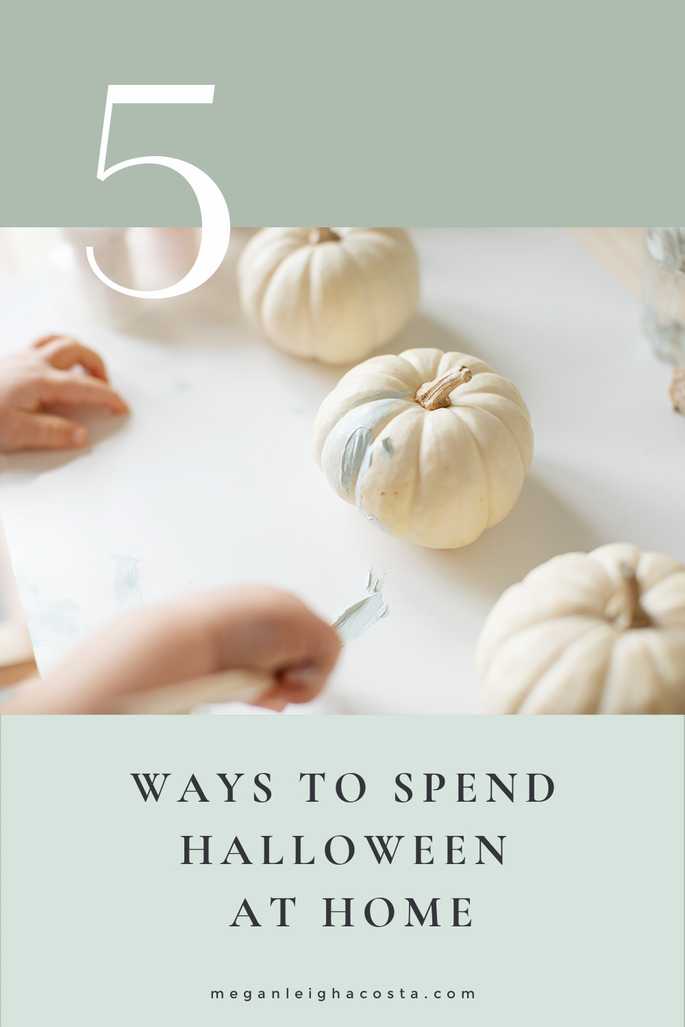 5 ways to celebrate Halloween at home » Megan Leigh Acosta